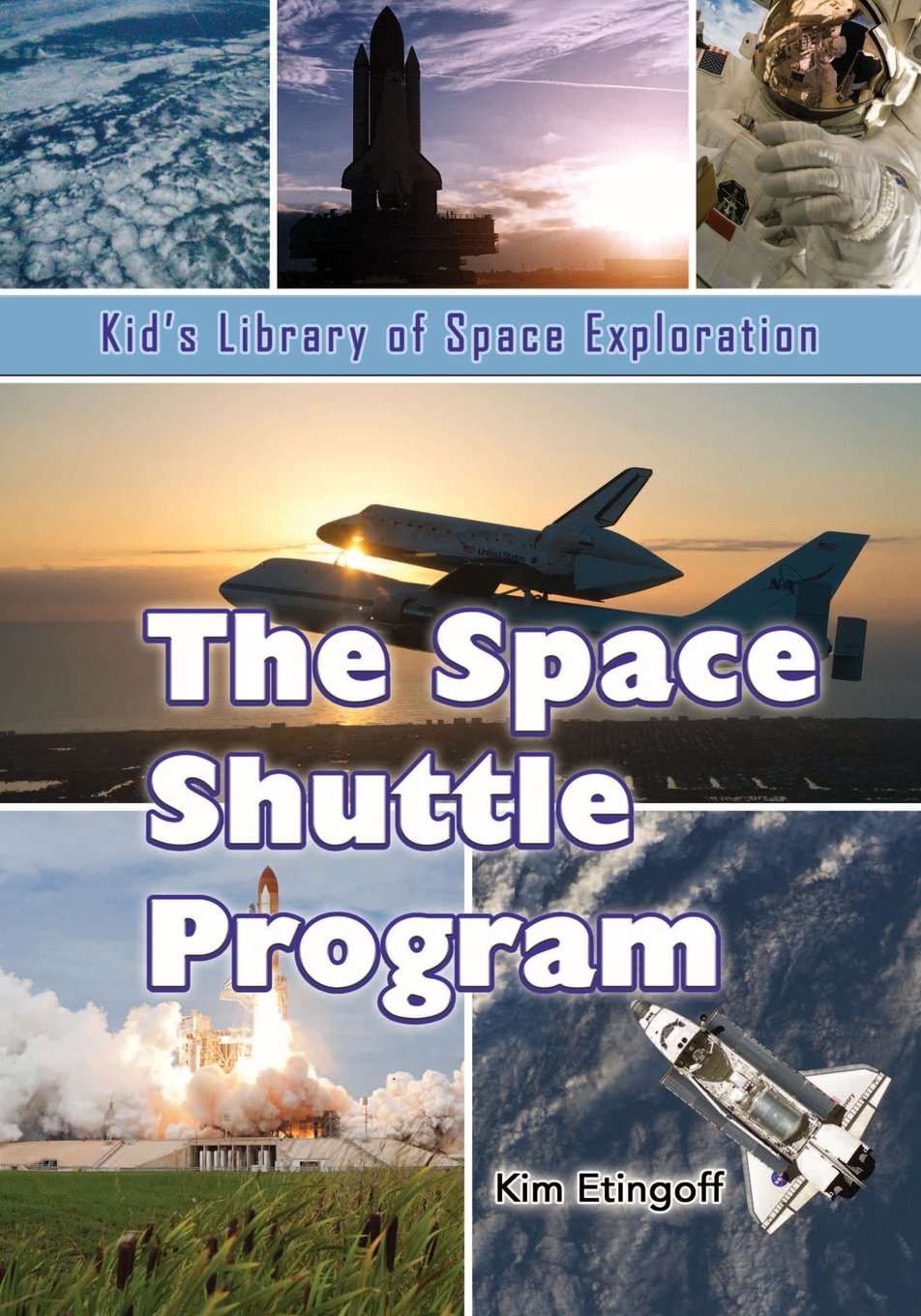 The Space Shuttle Program (Kid's Library of Space Exploration ...