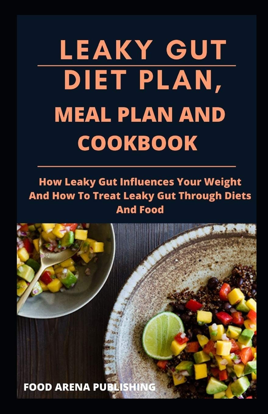 Buy Leaky Gut Diet Plan, Meal Plan and Cookbook: How Leaky Gut ...