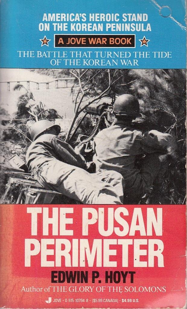 The Pusan Perimeter: Edwin P. Hoyt: 9780515107944: Amazon.com: Books