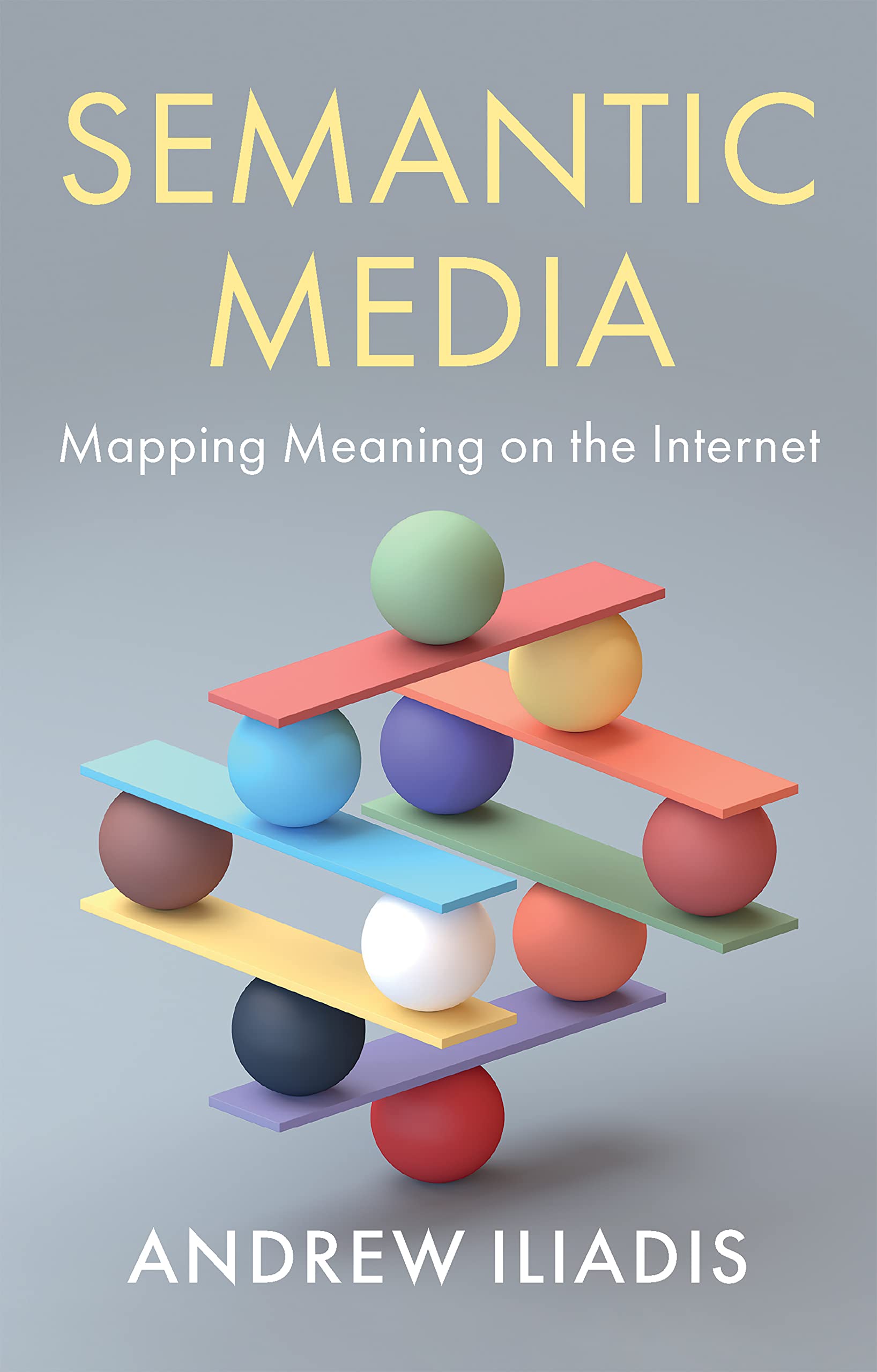 Semantic Media: Mapping Meaning on the Internet: 9781509542574: Media ...