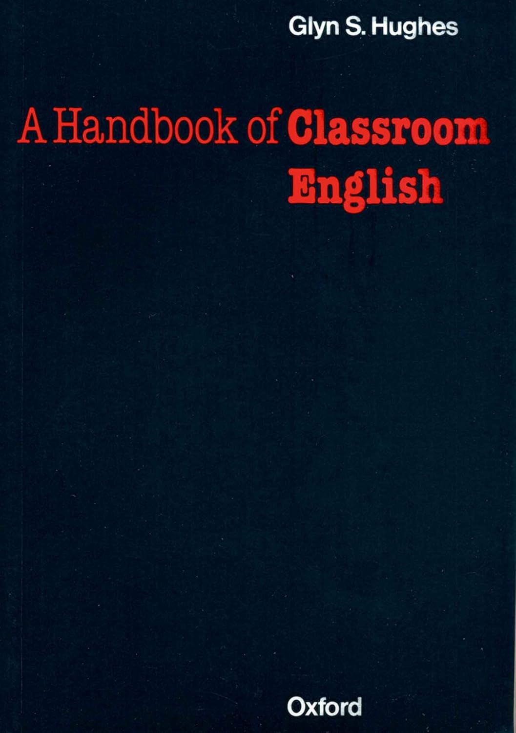 Handbook of Classroom English (Oxford Handbooks for Language Teachers ...