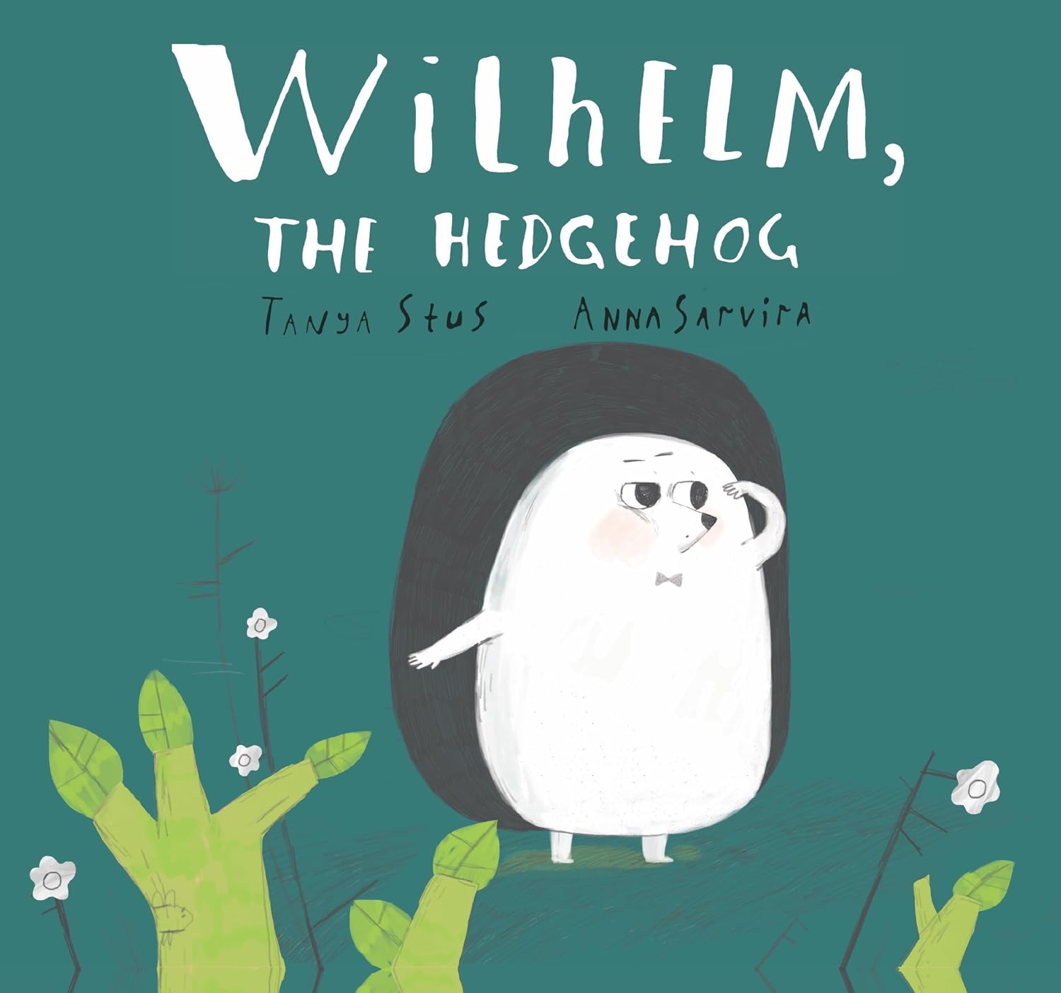 Wilhelm, the Hedgehog: Stus, Tanya, Sarvira, Anna, Potapov, Alexey ...