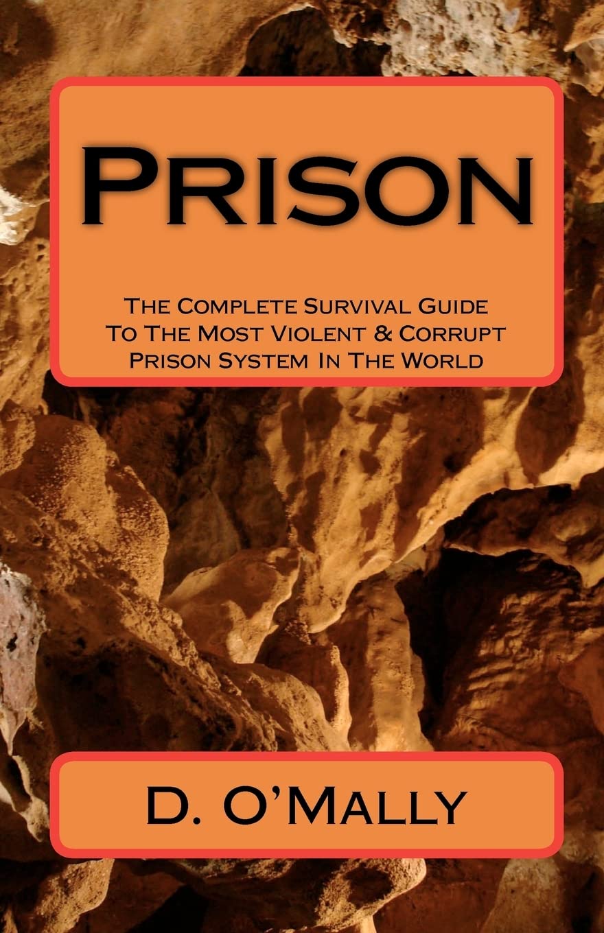 Prison: The Complete Survival Guide To The Most Violent & Corrupt ...