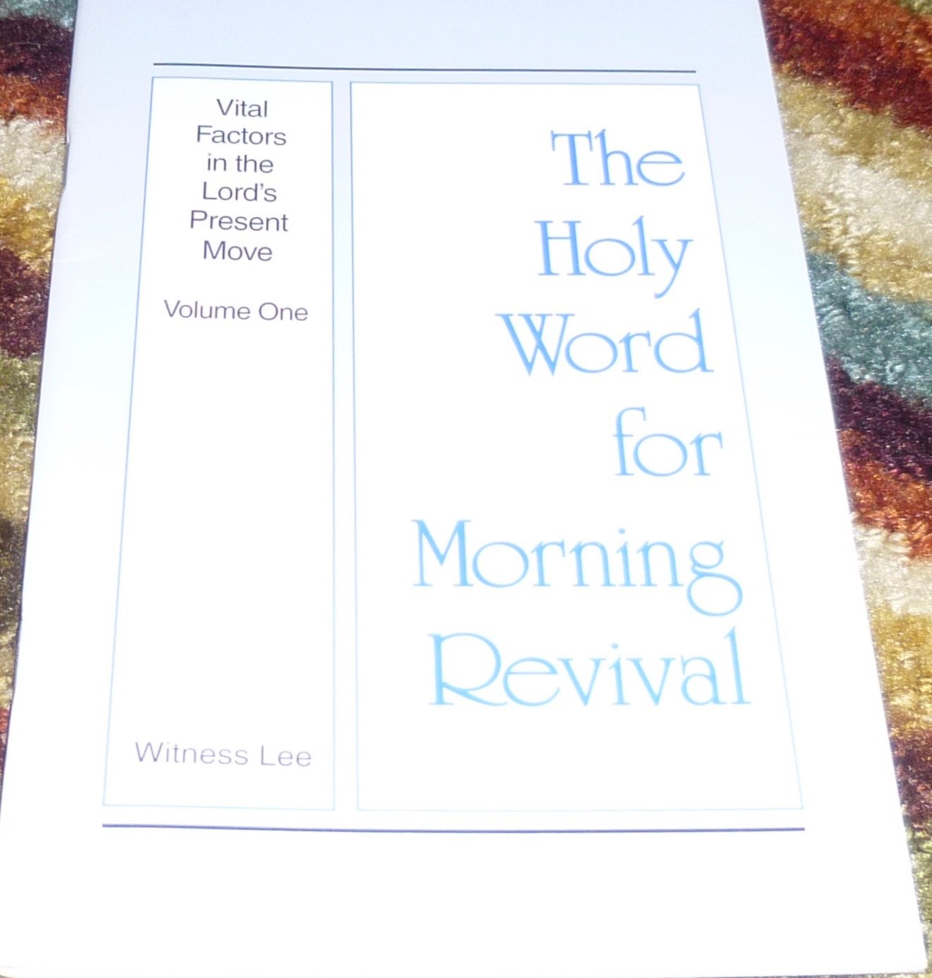 The Holy Word for Morning Revival: Vital Factors in the Lord's Present ...