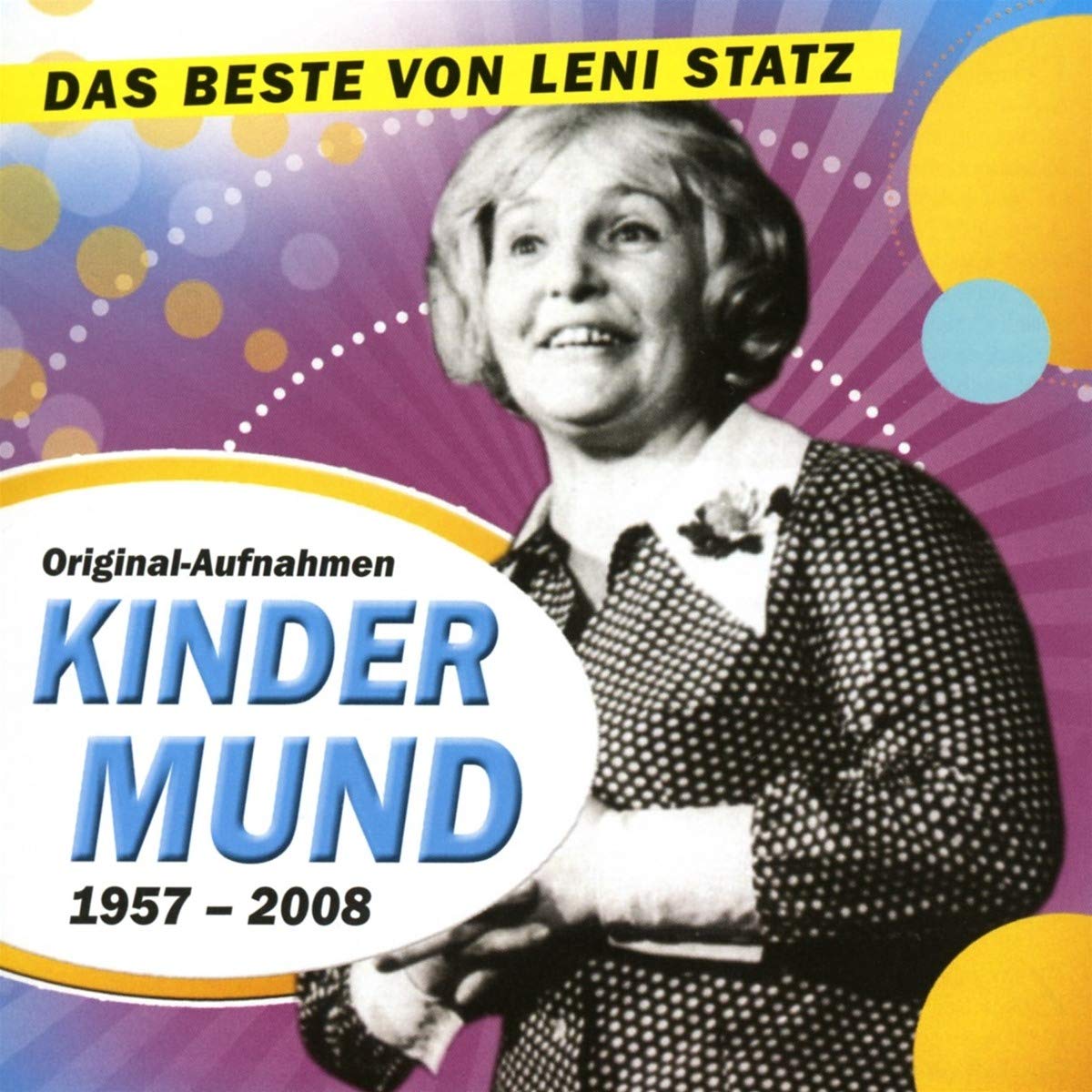 Das Beste von Leni Statz - Original-Aufnahmen Kindermund 1957-2008 ...