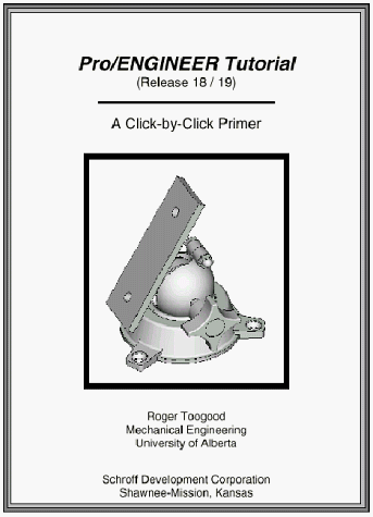 Pro/ENGINEER Tutorial (Release 18/19): Toogood, Roger: 9781887503686: Amazon.com: Books