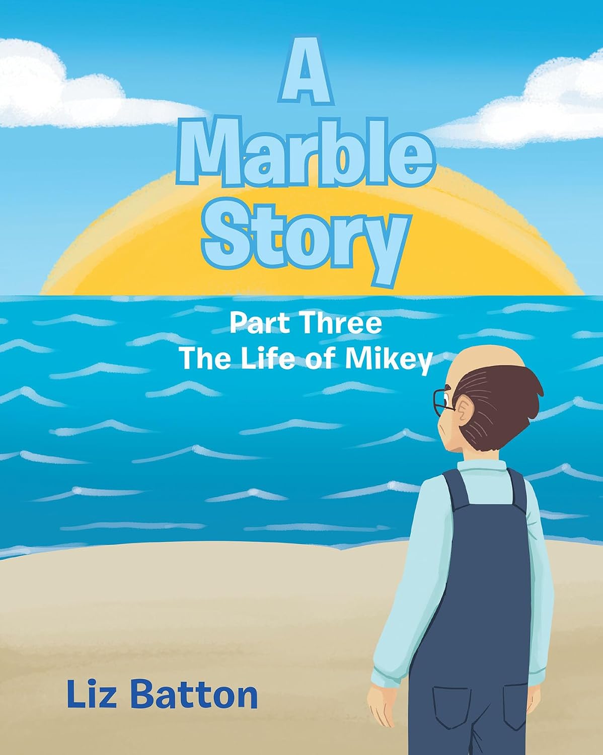 Amazon.com: A Marble Story: Part Three The Life of Mikey eBook : Batton ...