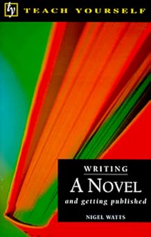 Amazon.com: Writing a Novel (Teach Yourself Series): 9780844231068 ...