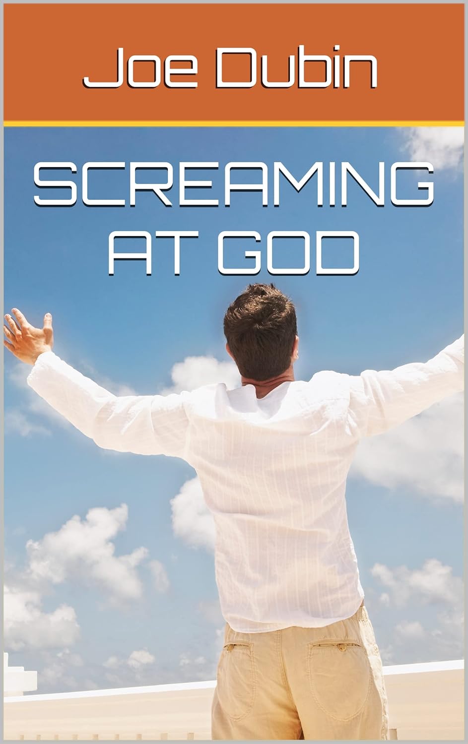 Screaming at God - Kindle edition by Dubin, Joe. Religion ...