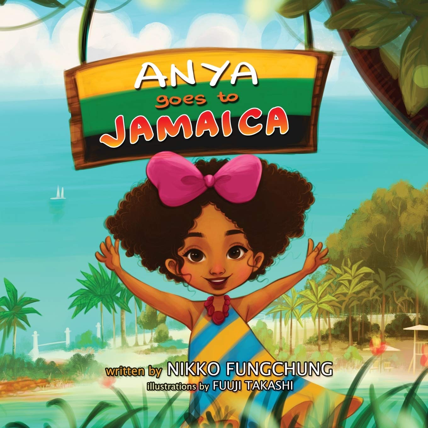 Anya Goes to Jamaica (Anya's World Adventures): Fungchung, Nikko M ...
