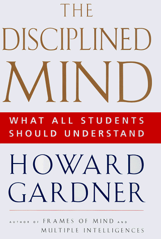 The Disciplined Mind: Amazon.co.uk: Gardner, Howard: 9780684843247: Books