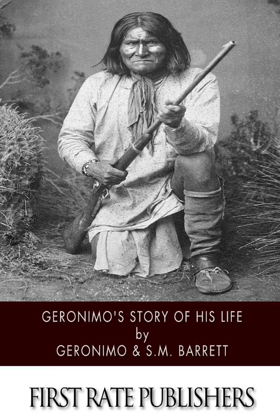 Geronimo's Story of His Life: Amazon.co.uk: Geronimo, Barrett, S.M ...