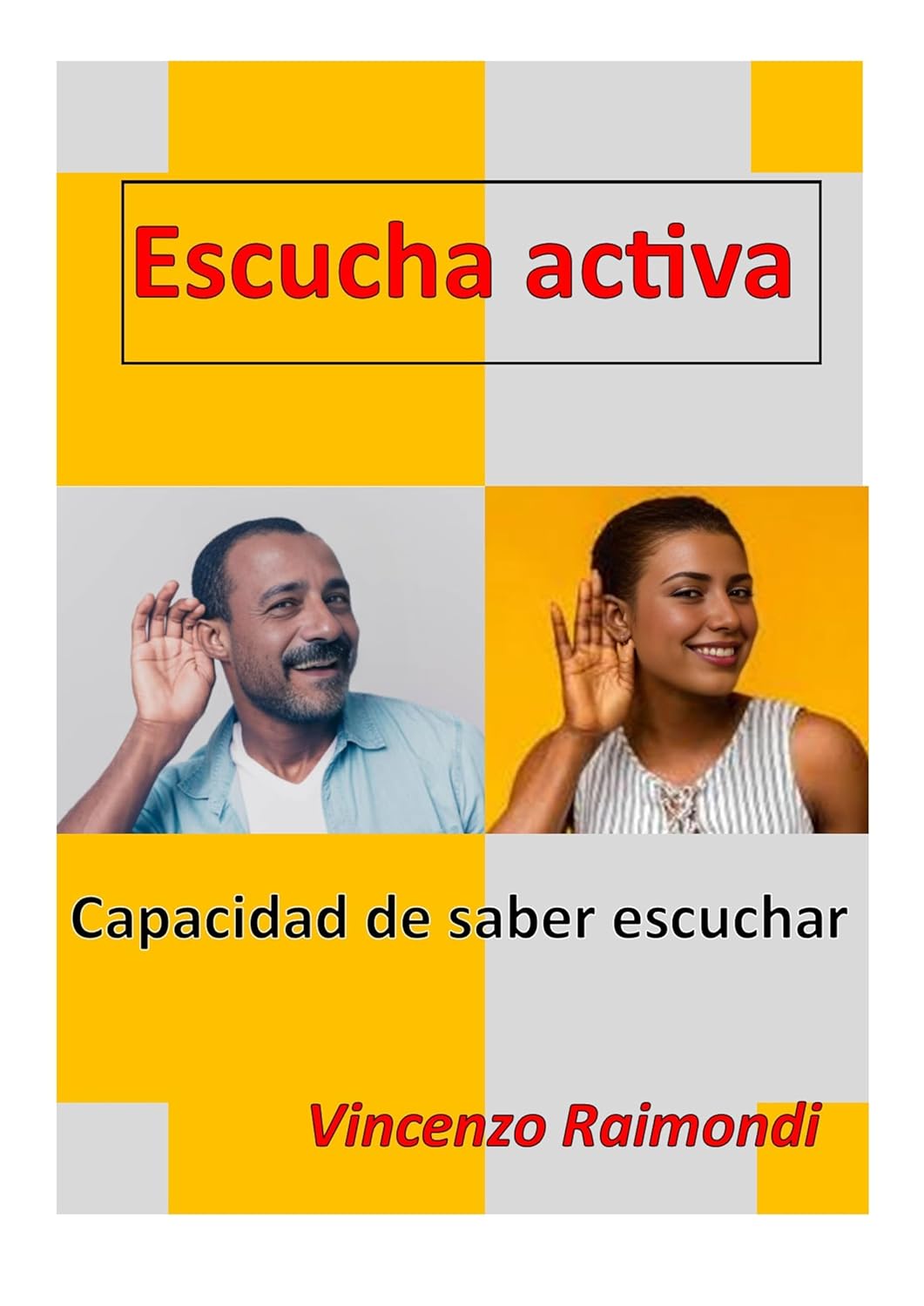 Escucha activa: La capacidad de saber escuchar eBook : Raimondi ...