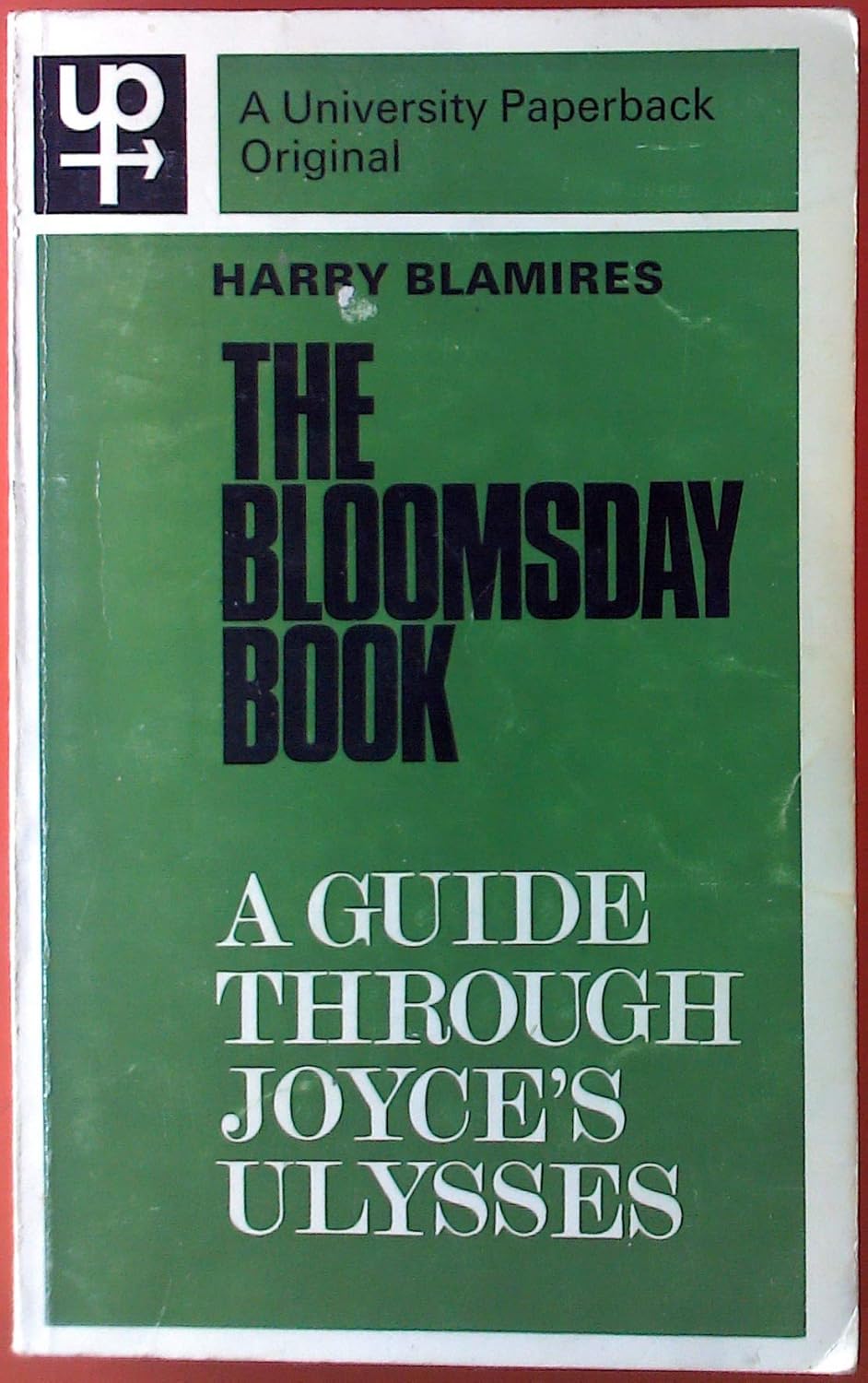 The Bloomsday Book: a Guide Through Joyce's Ulysses: Harry Blamires ...
