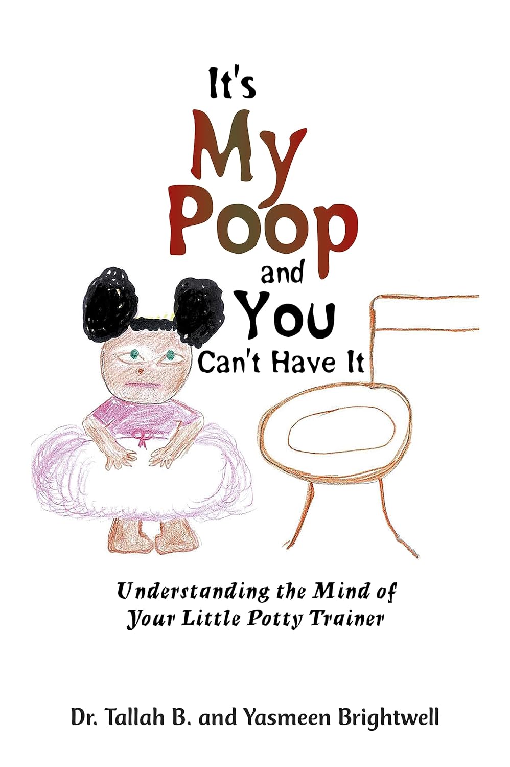 Amazon.com: It's My Poop and You Can't Have It: Understanding the Mind ...