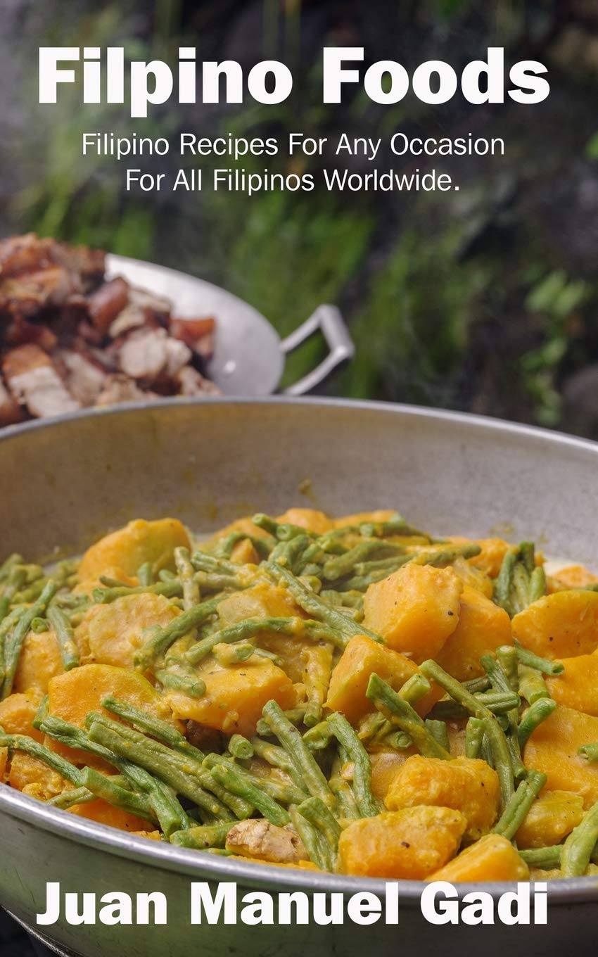 Buy Filipino Foods: Filipino Recipes For Any Occasion For All Filipinos ...