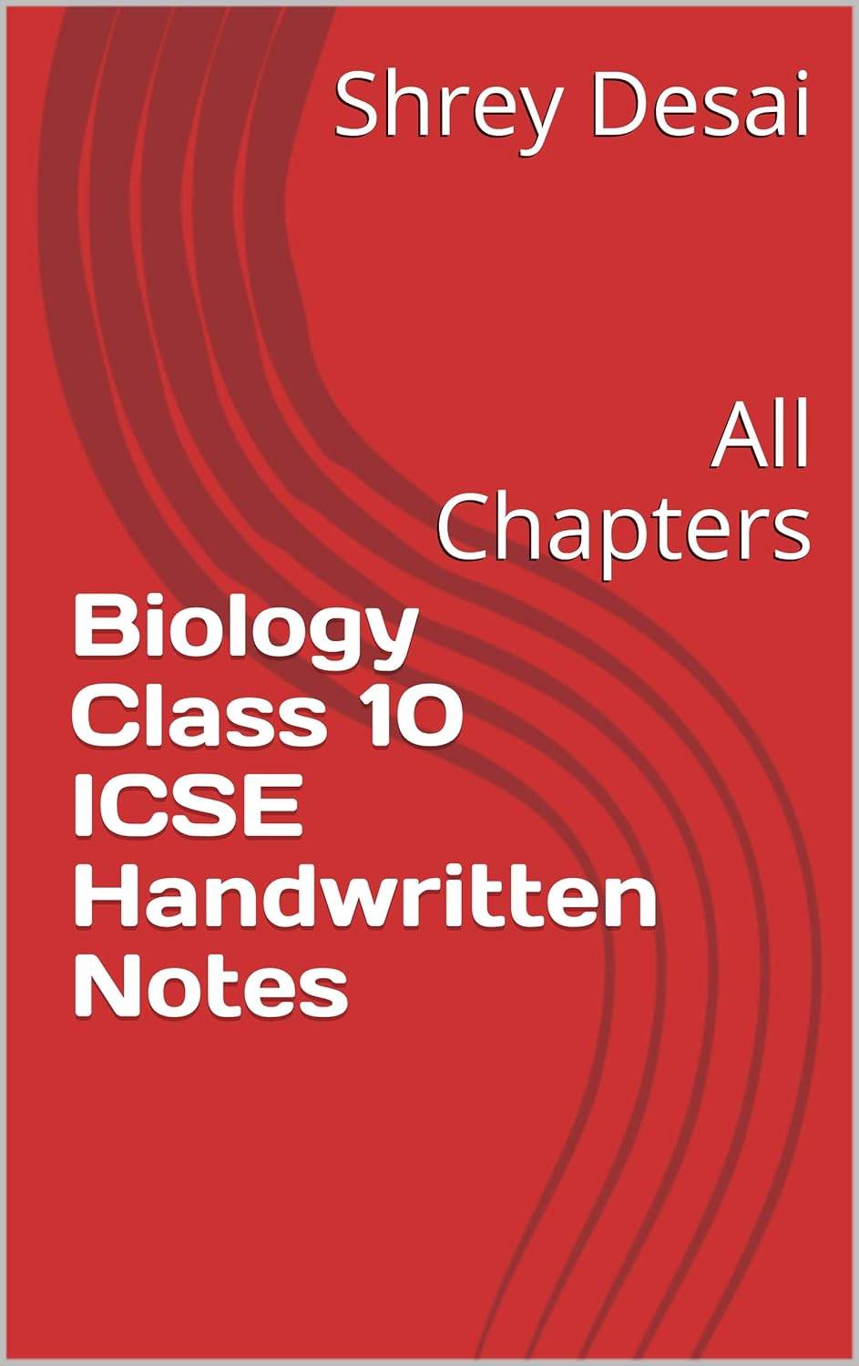 Biology Class 10 ICSE Handwritten Notes: All Chapters eBook : Desai ...