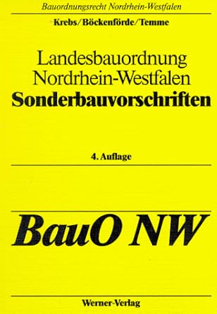 Landesbauordnung Nordrhein- Westfalen (BauO NW). Sonderbauvorschriften ...