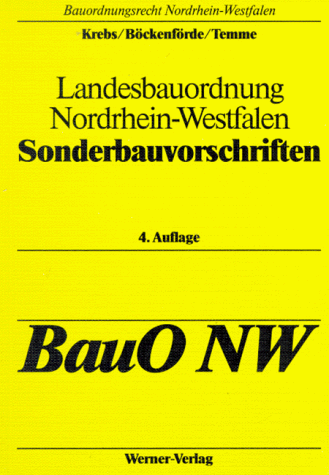 Landesbauordnung Nordrhein- Westfalen (BauO NW). Sonderbauvorschriften ...