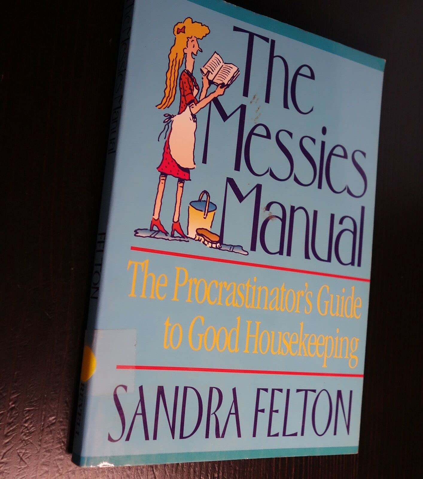 The Messies Manual: The Procrastinator's Guide to Good Housekeeping ...
