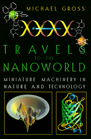 Travels To The Nanoworld: Gross, M.: 9780306460081: Amazon.com: Books