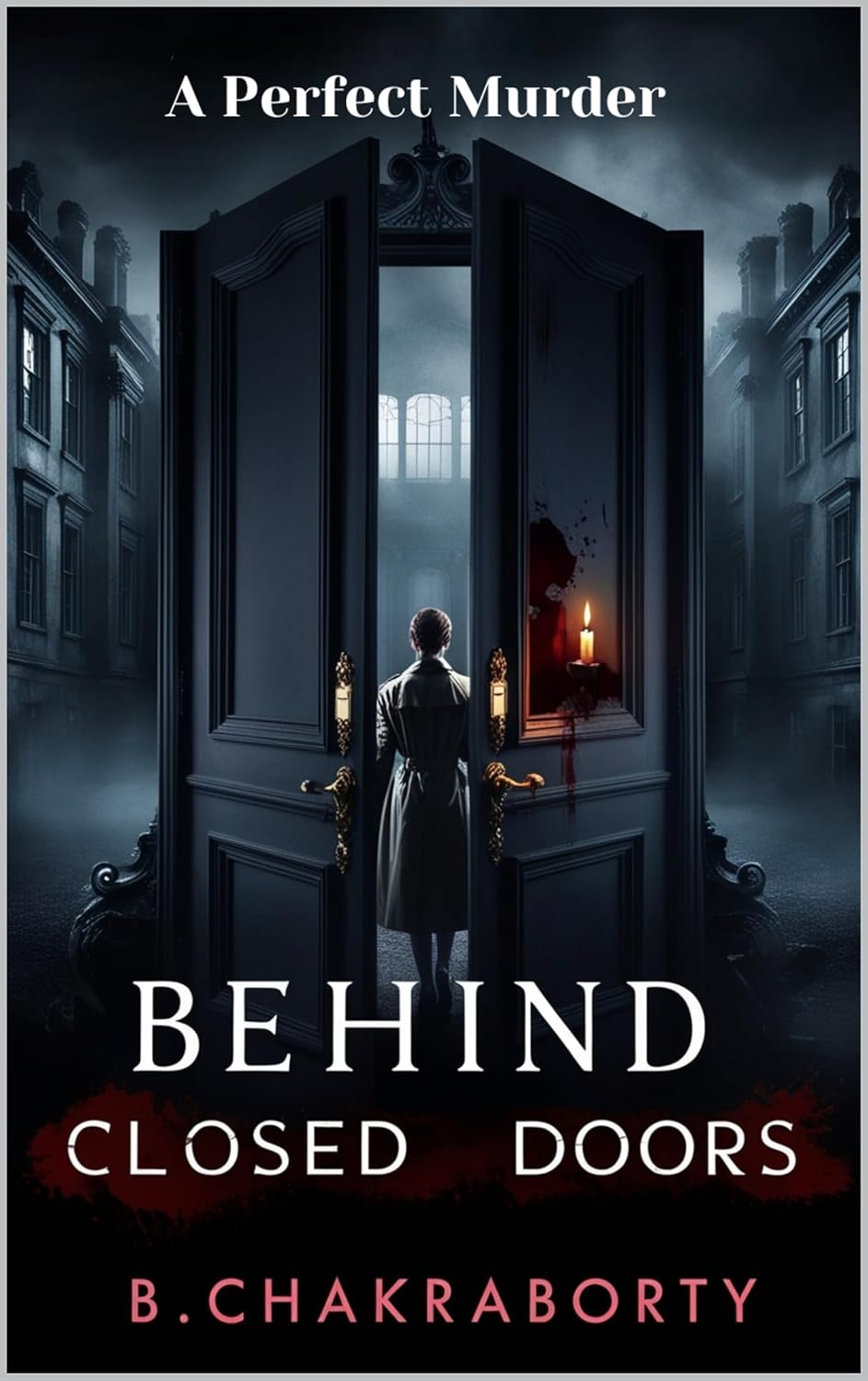 Behind Closed Doors : A Perfect Murder: A gripping Murder Mystery Novel ...