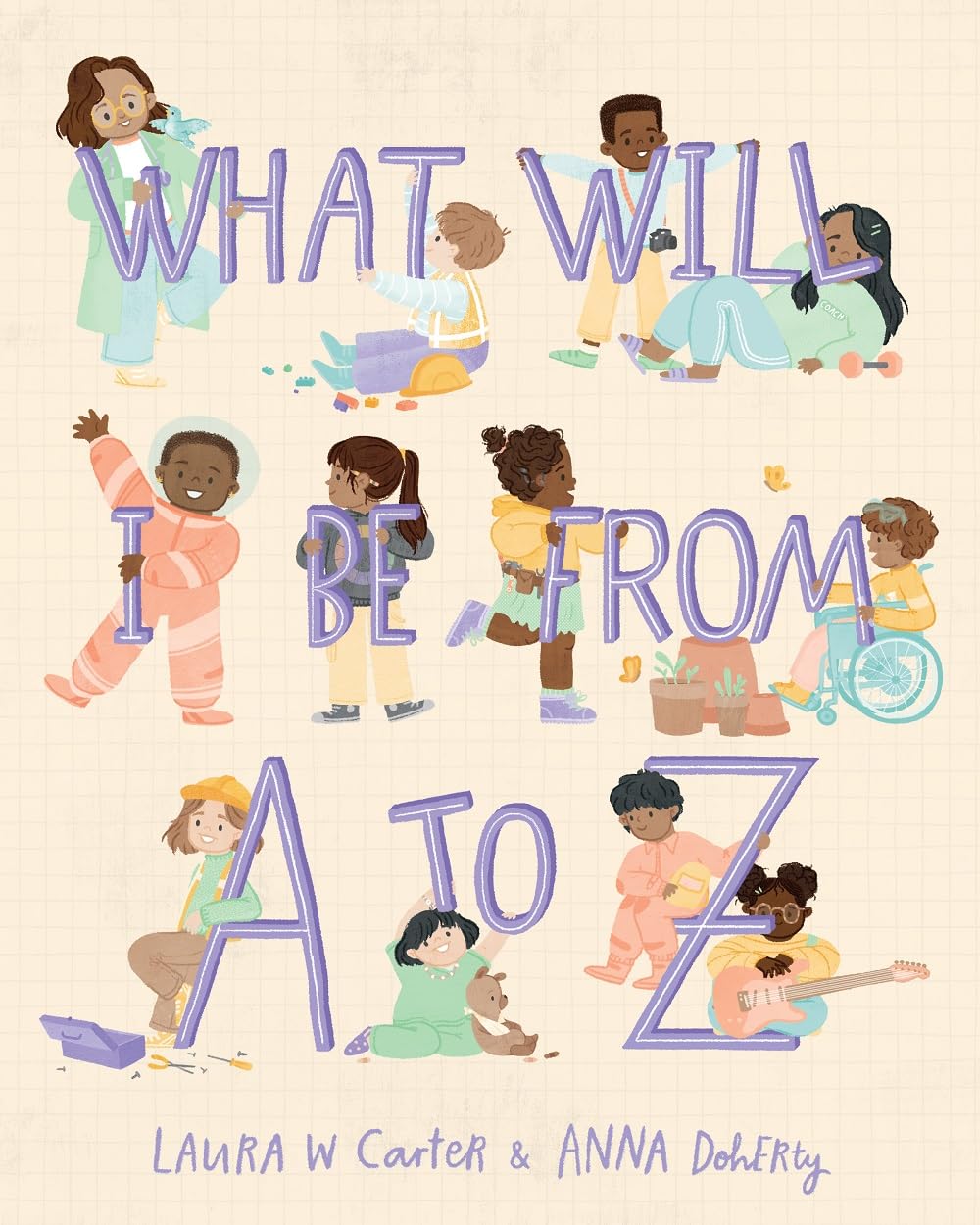 Amazon.com: What Will I Be from A to Z: 9781641709620: Carter, Laura ...