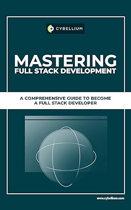 Amazon.com: Mastering Full Stack Development: A Comprehensive Guide To Become A Full Stack ...