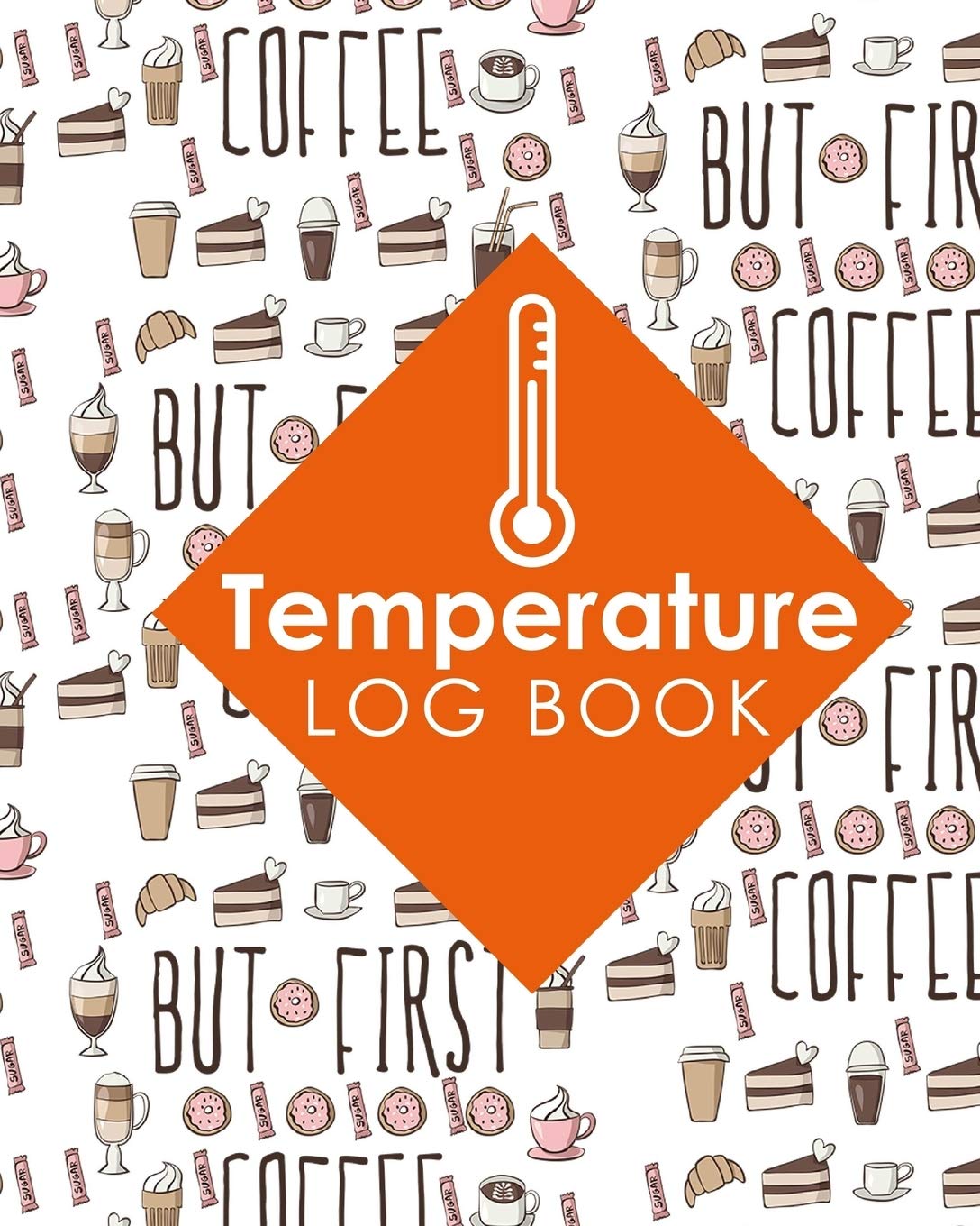 Buy Temperature Log Book: Freezer Temperature Log Sheet, Temperature ...