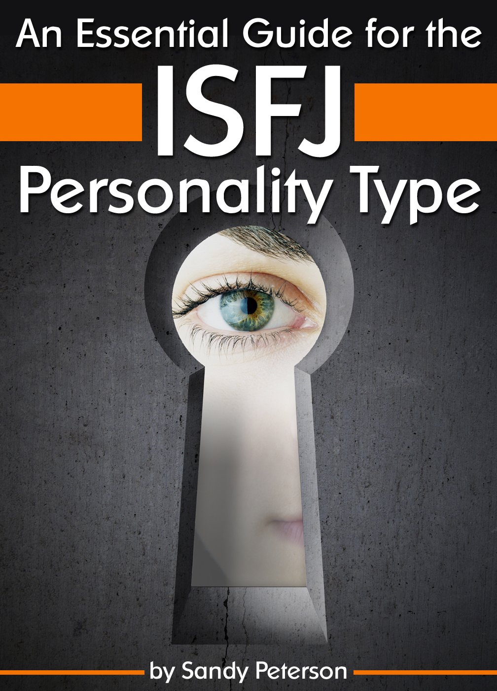 An Essential Guide for the ISFJ Personality Type: Insight into ISFJ ...