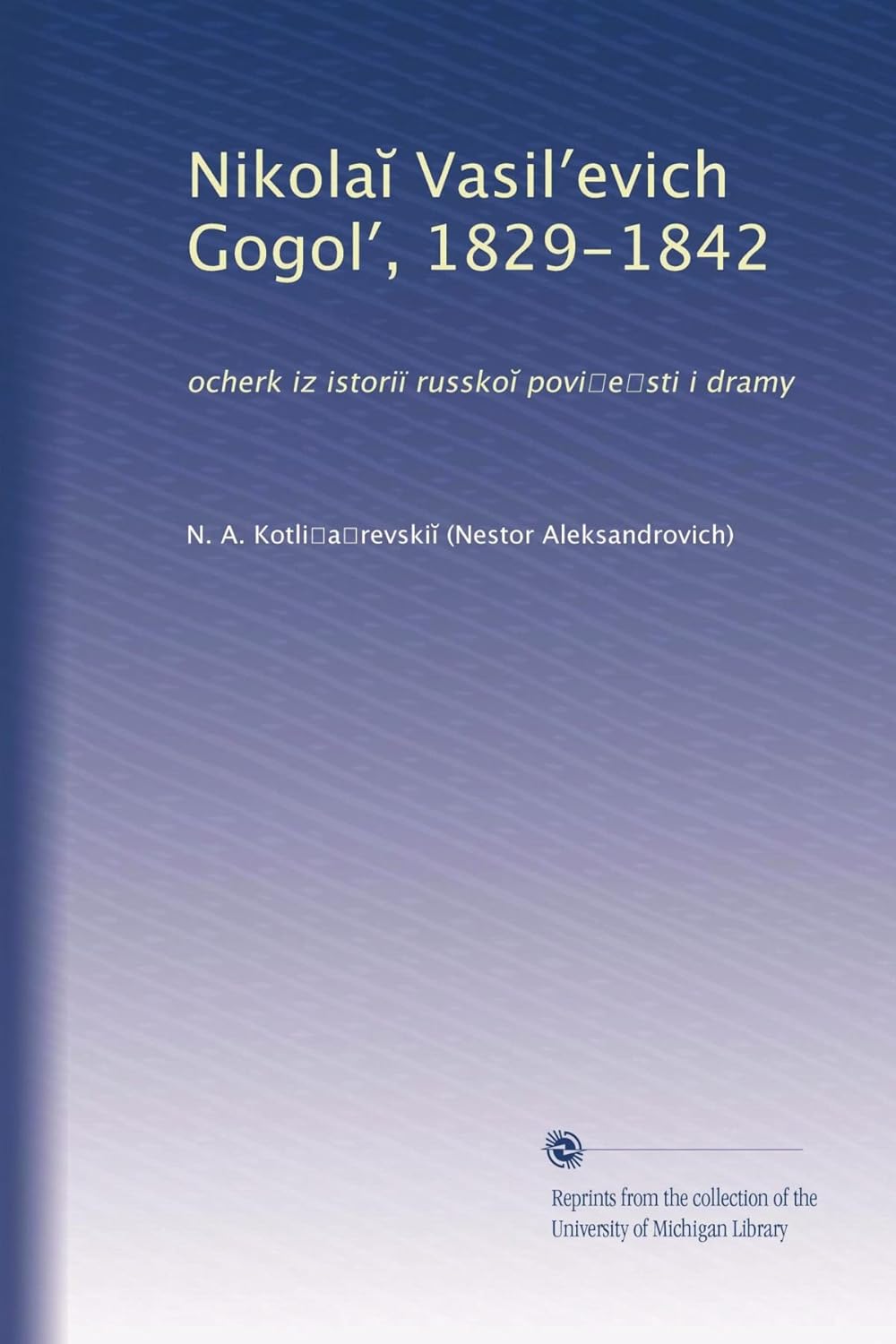 Amazon.com: Nikola? Vasil?evich Gogol?, 1829-1842: ocherk iz istoriï ...