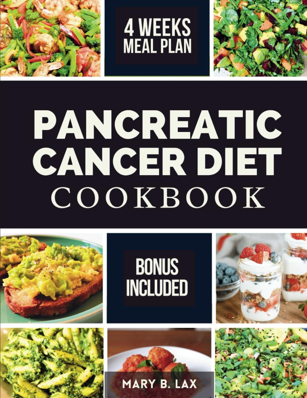 PANCREATIC CANCER DIET COOKBOOK: Beginner-Friendly Nutritious and ...