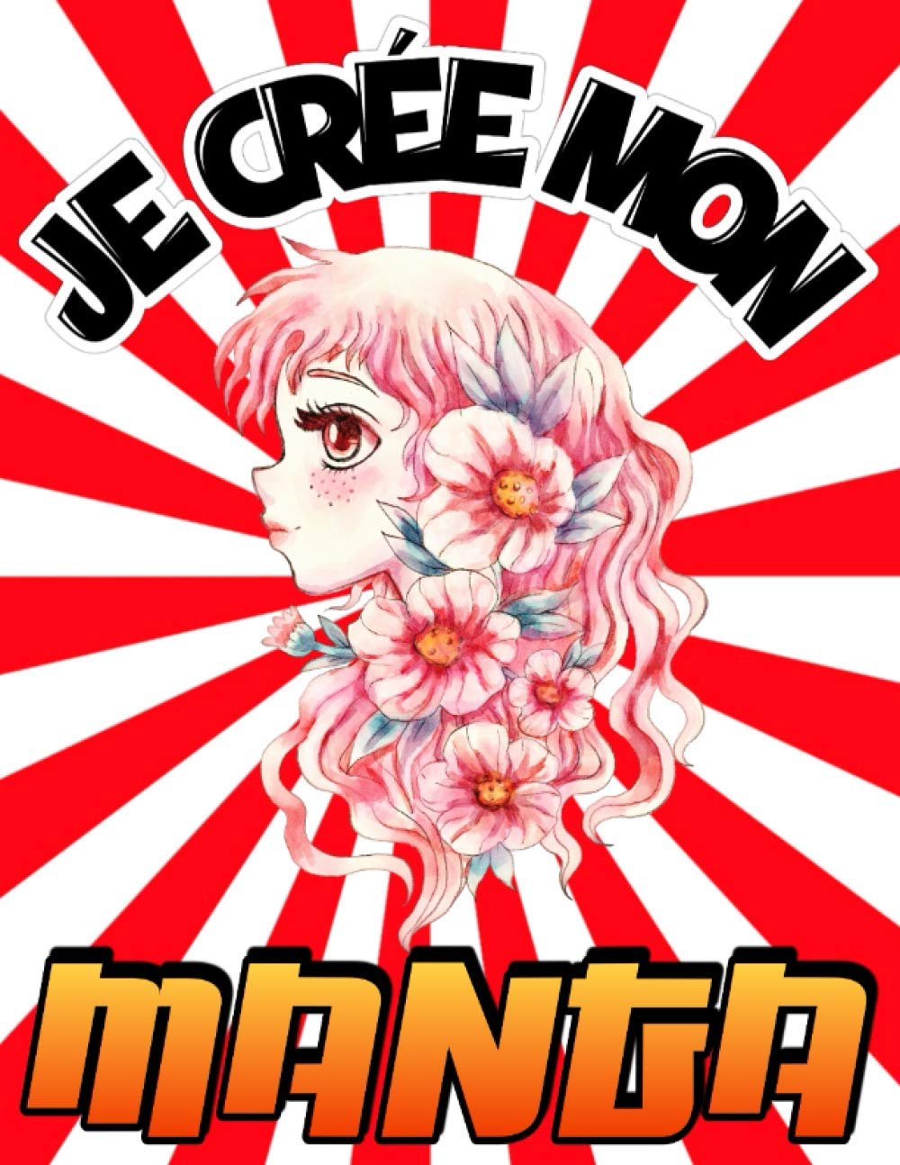 Buy Je crée mon Manga: Manga vierge de 100 planches à Dessiner - Crée ...