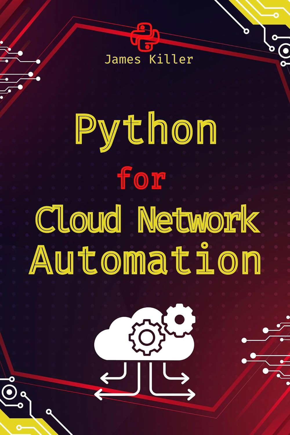 Python for Cloud Network Automation: Managing Hybrid and Multi-Cloud ...