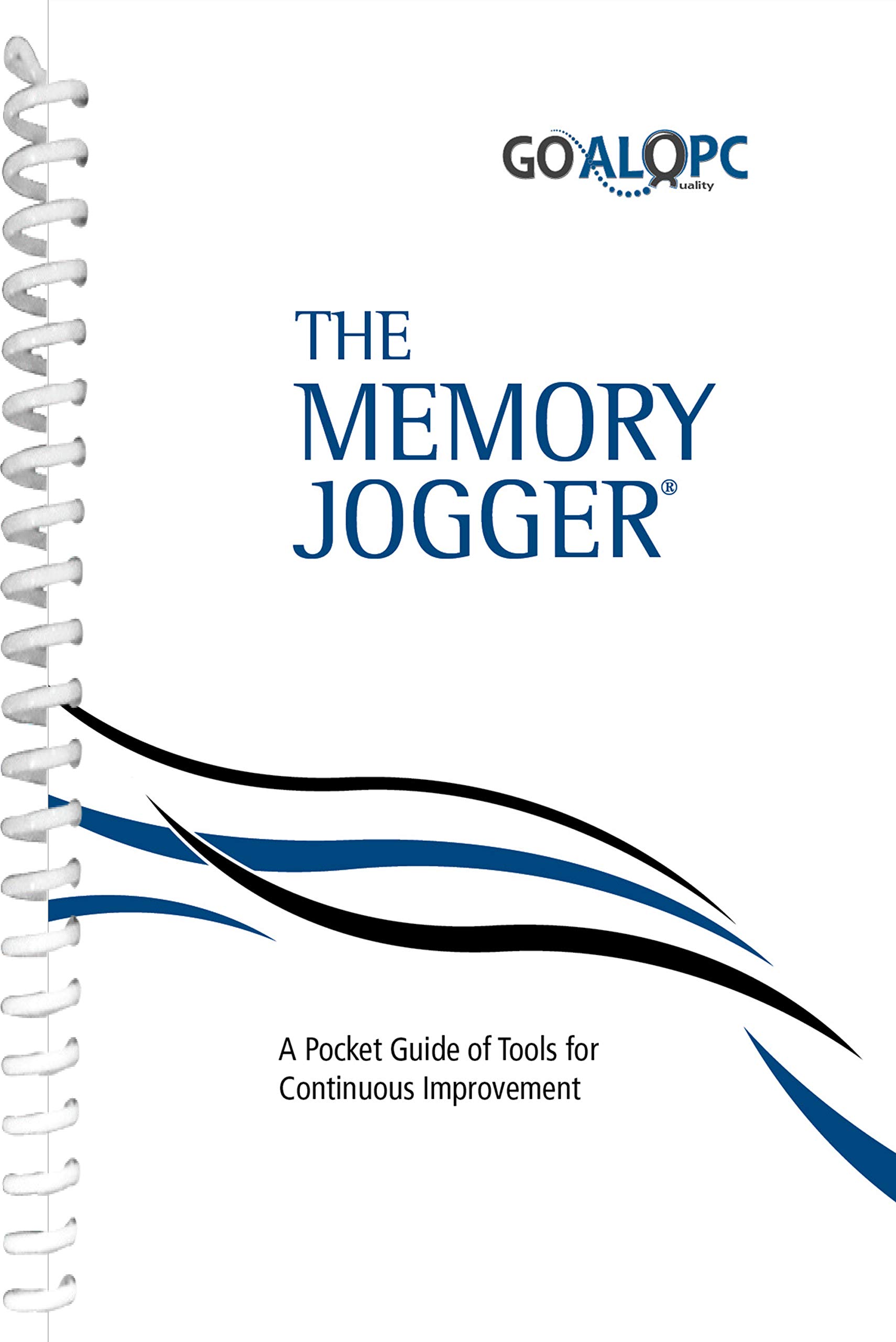 The Memory Jogger: A Pocket Guide of Tools for Continuous Improvement ...