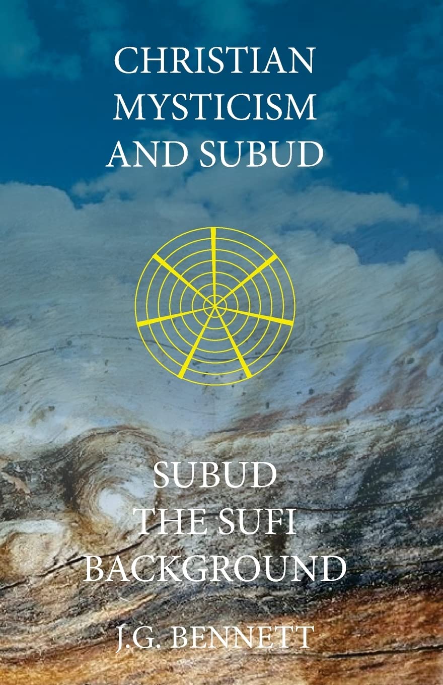 Christian Mysticism and Subud: and Subud the Sufi Background (The ...