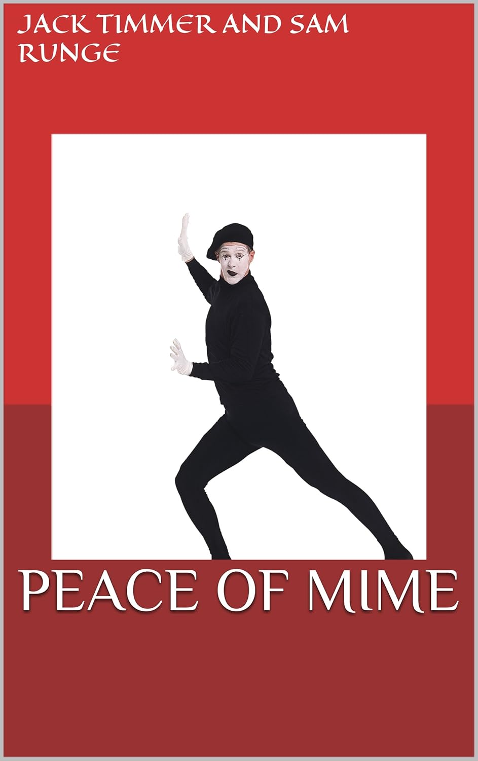 Peace of Mime (The Mime Chronicles Book 1) - Kindle edition by Timmer ...