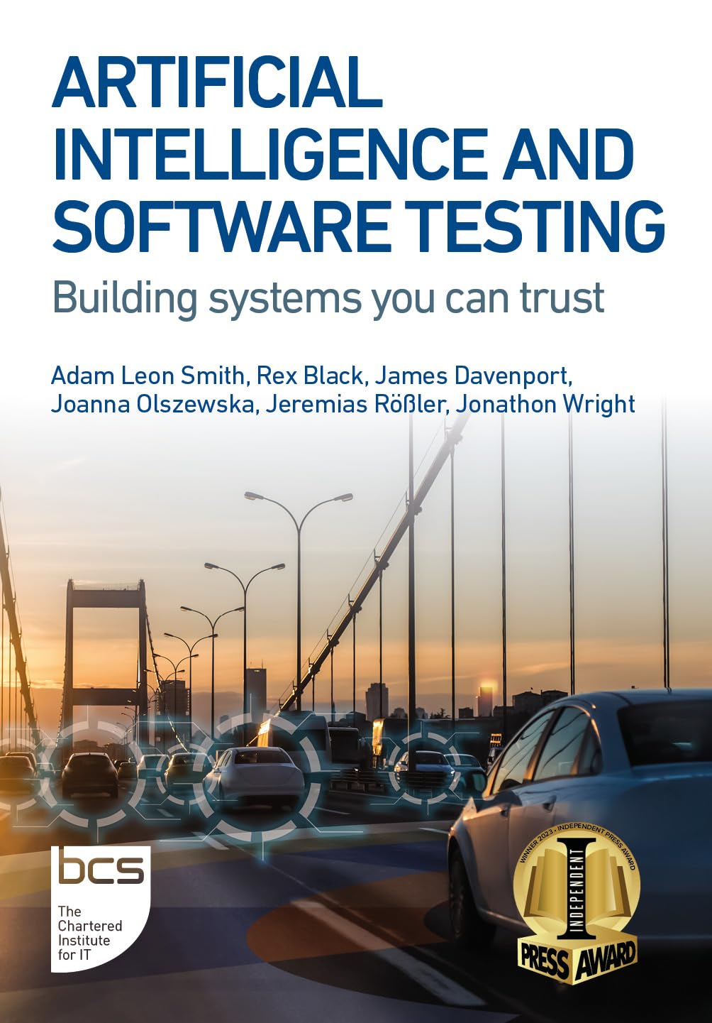 Artificial Intelligence and Software Testing: Building systems you can ...