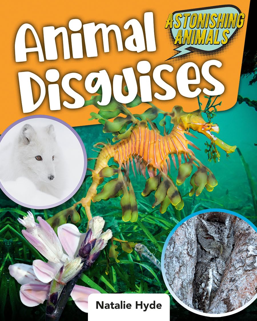 Animal Disguises (Astonishing Animals): Hyde, Natalie: 9780778769170 ...