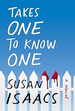 Amazon.com: Takes One to Know One: A Novel eBook : Isaacs, Susan ...