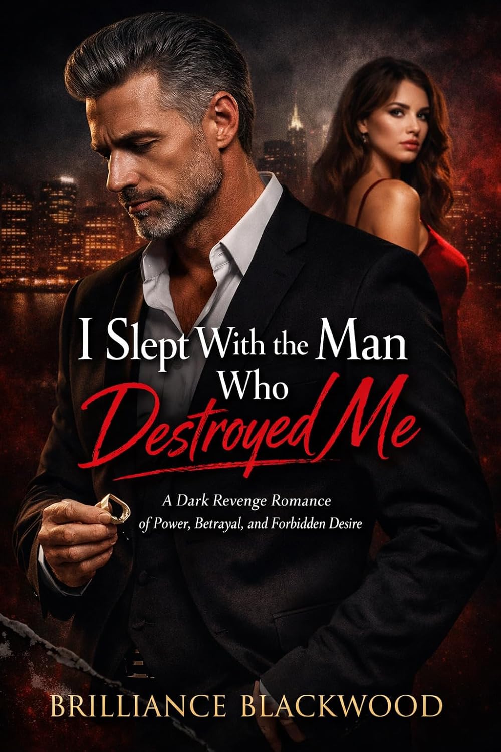 I Slept With The Man Who Destroyed Me: A Dark Revenge Romance of Power ...
