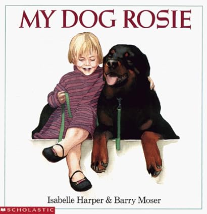 My Dog Rosie: Harper, Isabelle: 9780590486347: Amazon.com: Books