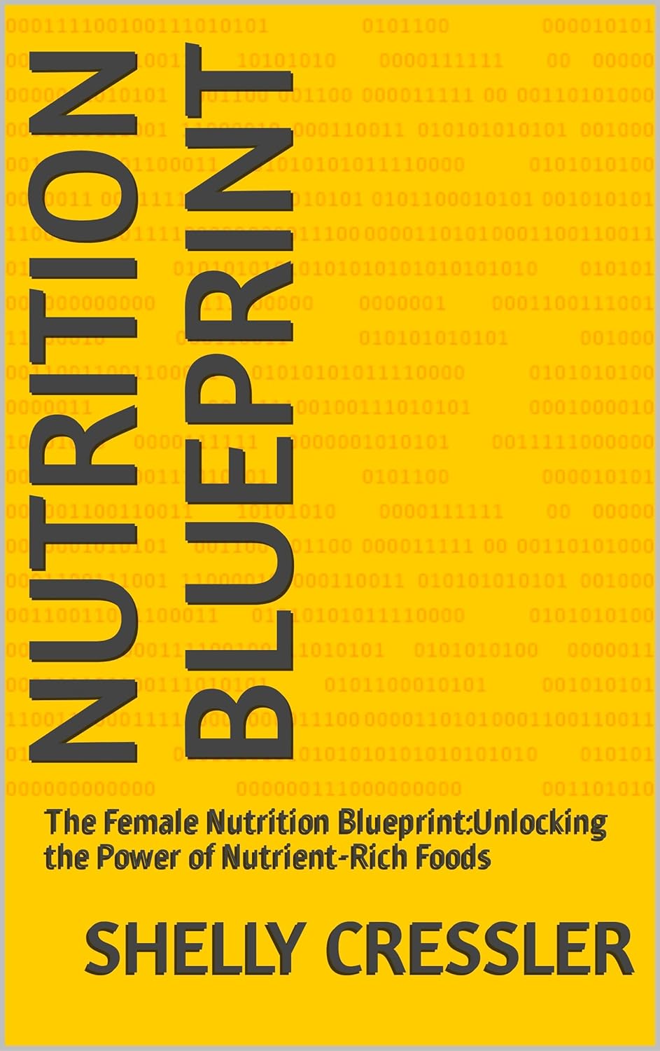 Nutrition Blueprint: The Female Nutrition Blueprint:Unlocking the Power ...