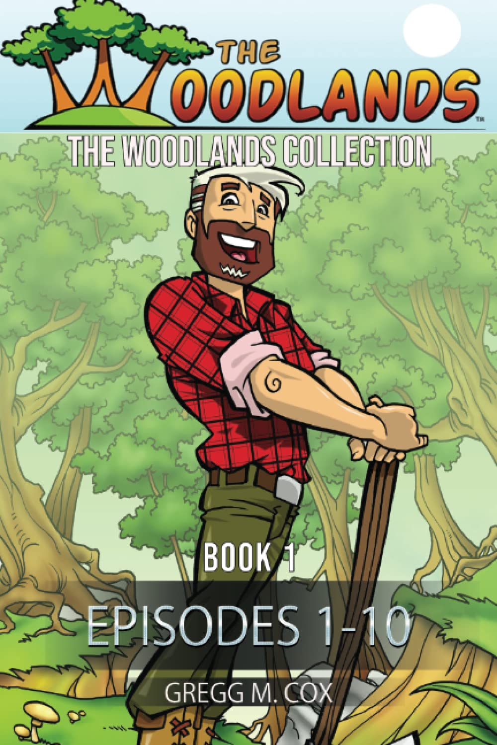 THE WOODLANDS COLLECTION: BOOK 1 (Episodes 1-10): Cox, Gregg M ...