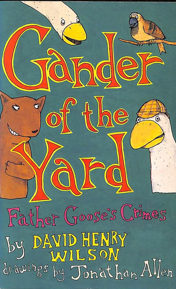 Gander of the Yard: Father Goose's Crimes (Piper): David Henry Wilson ...