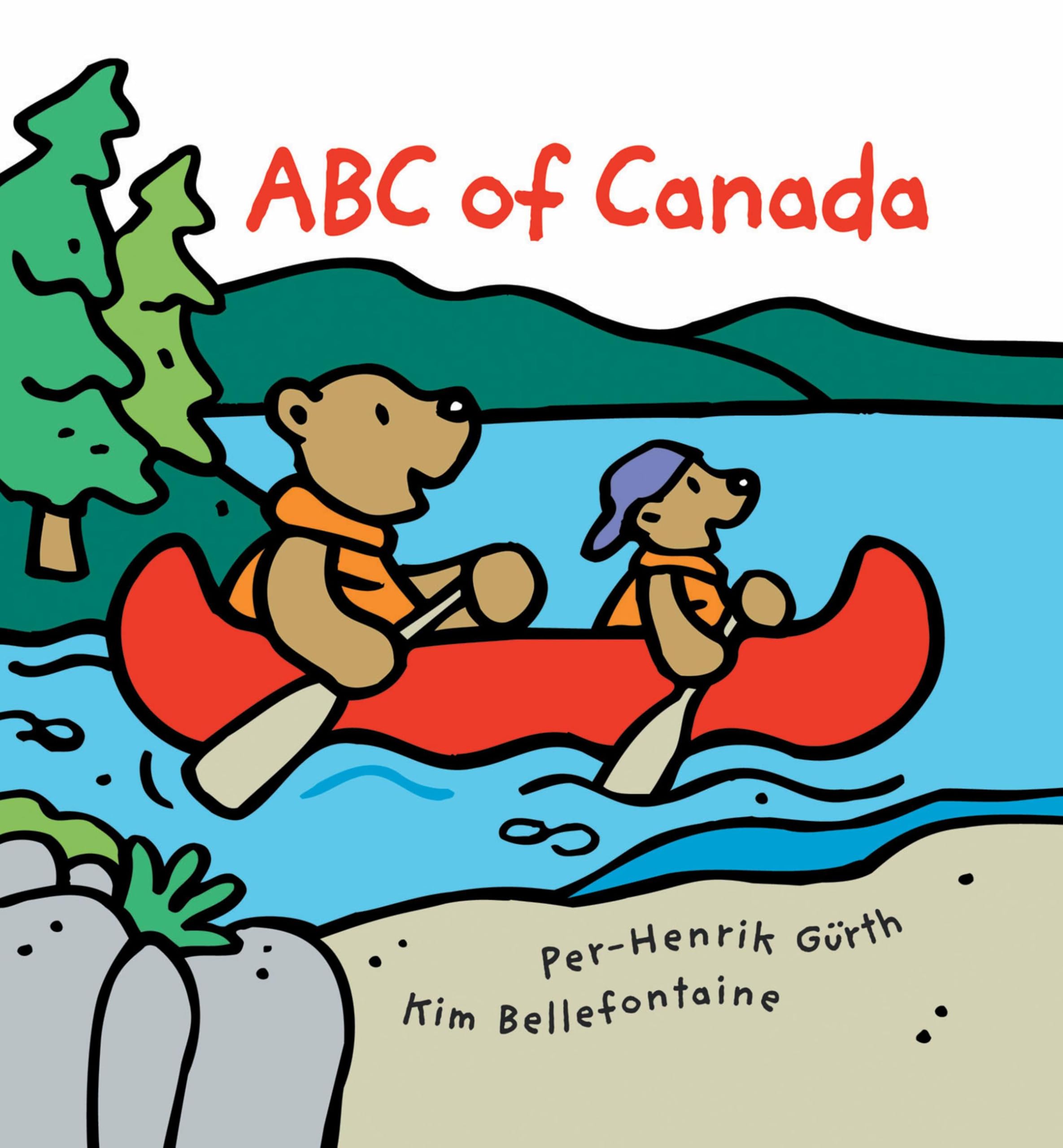 Amazon.com: ABC of Canada: 9781553376859: Bellefontaine, Kim, Gürth ...