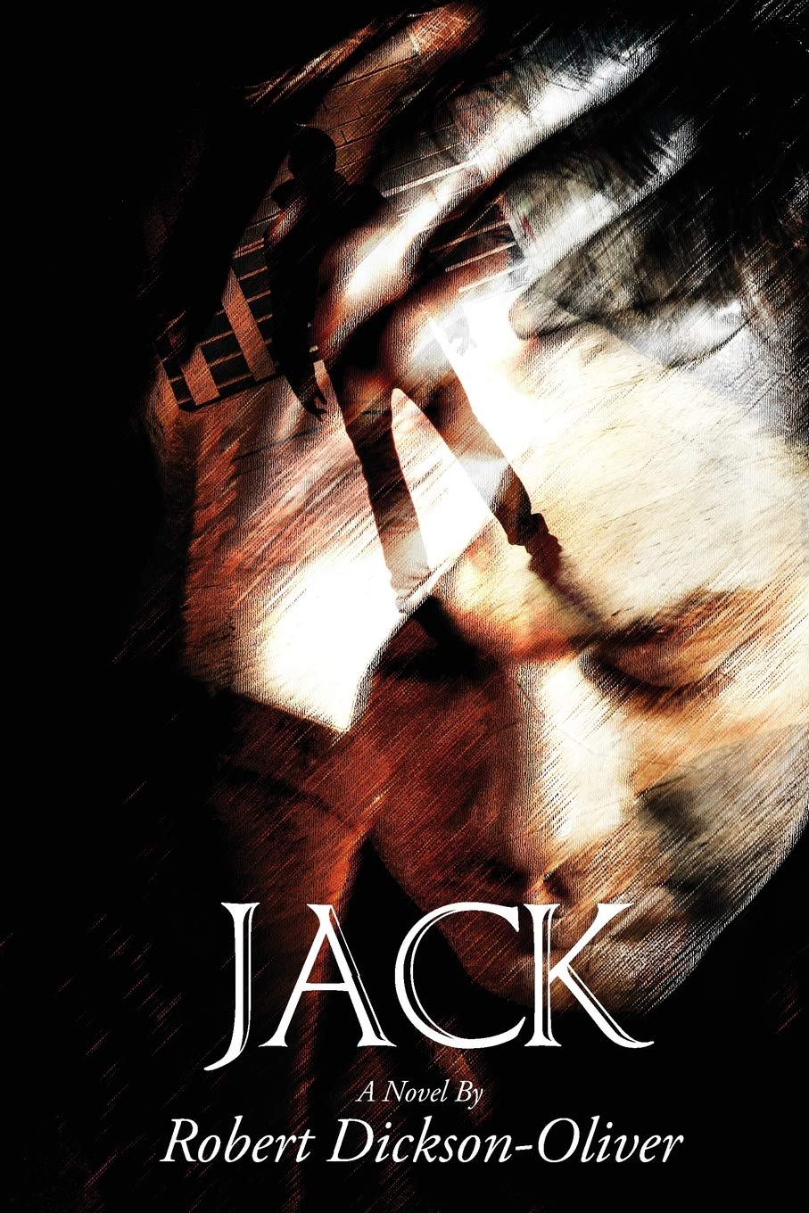 Jack: Amazon.co.uk: Dickson-Oliver, Robert: 9781908586391: Books