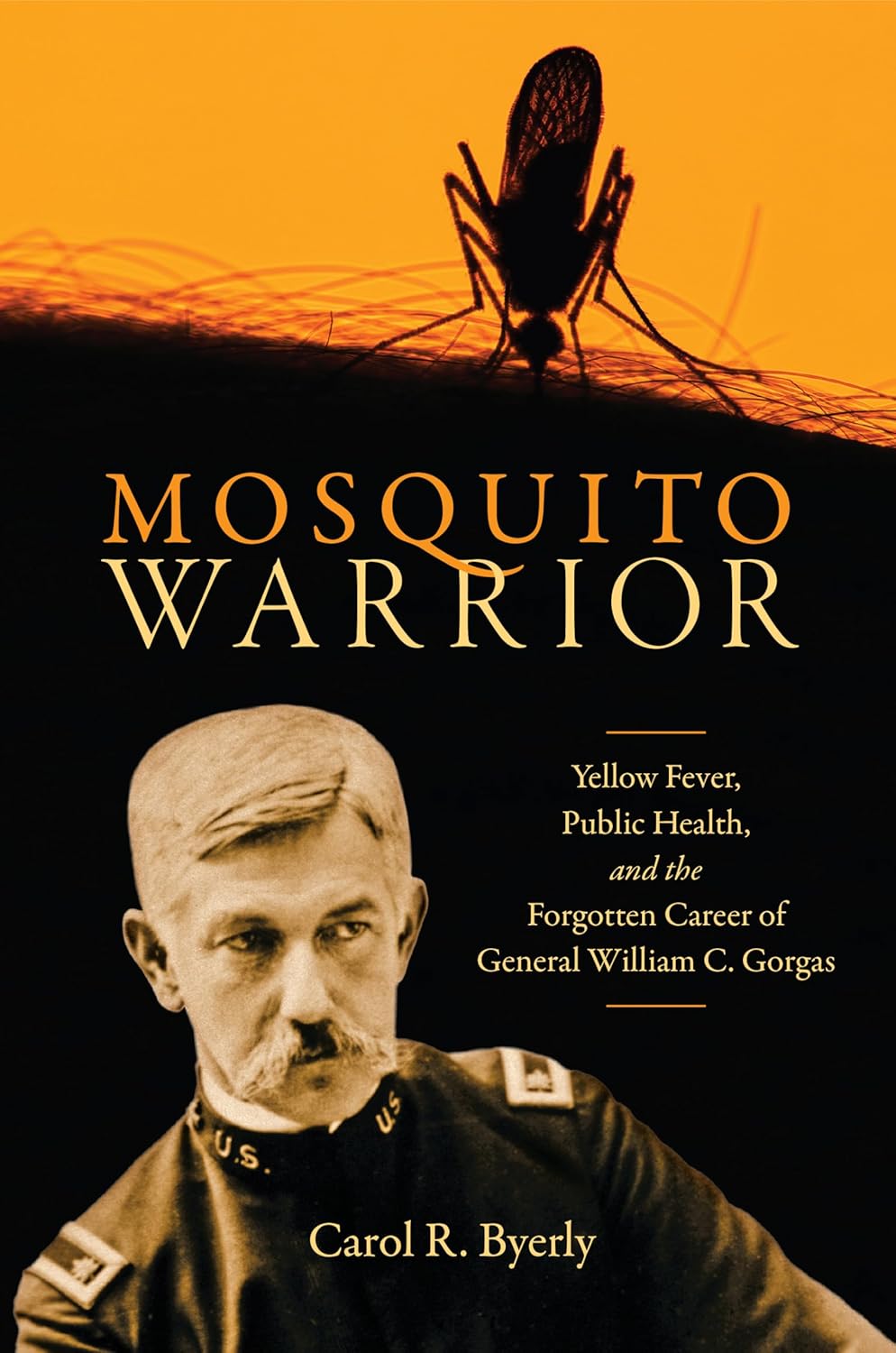 Mosquito Warrior: Yellow Fever, Public Health, and the Forgotten Career ...