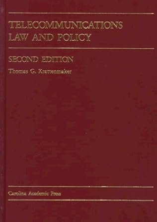 Telecommunications Law and Policy (Carolina Academic Press Law Casebook ...