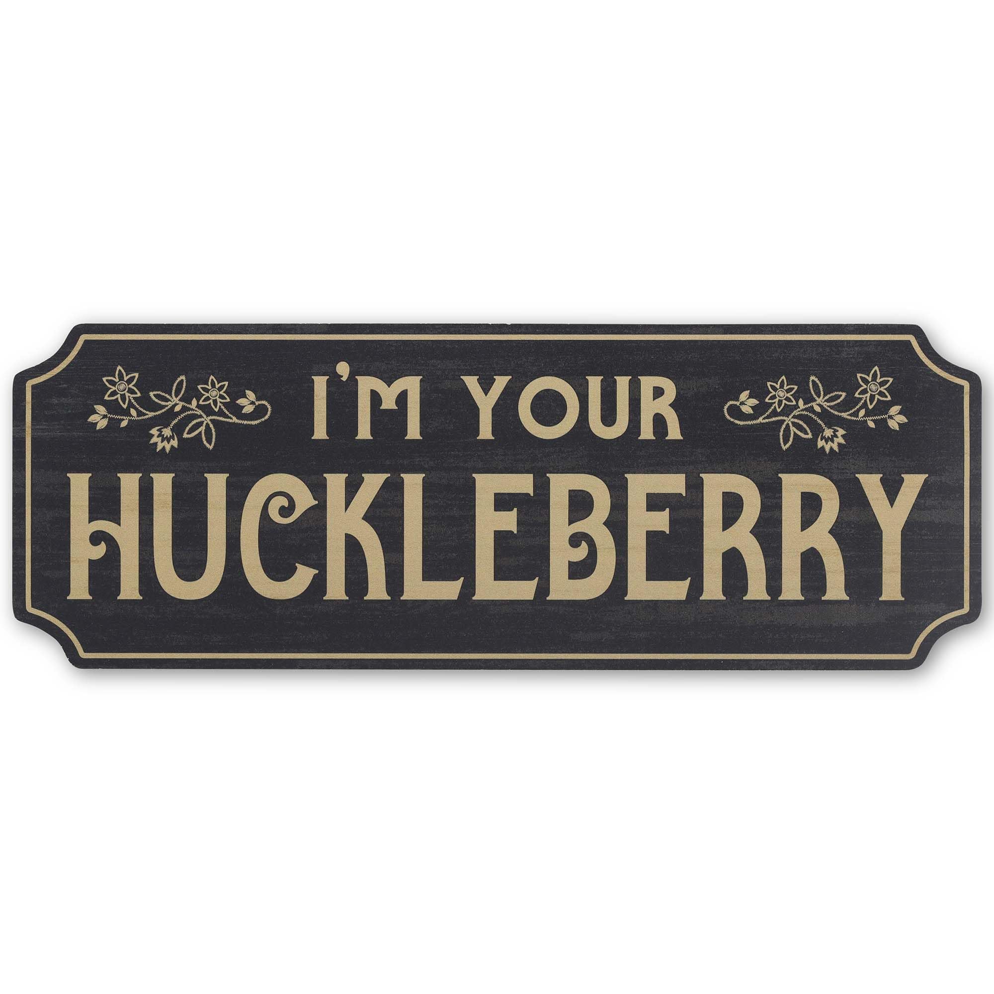 Amazon.com : I'm Your Huckleberry Weathered Wood Wall Decor - Vintage ...